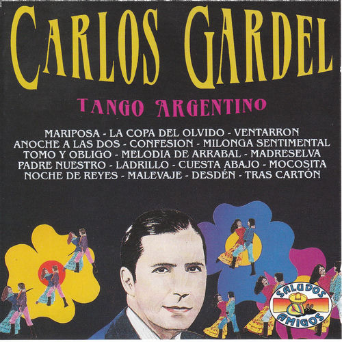 Carlos Gardel - Tango argentino 1 : chansons et paroles | Deezer