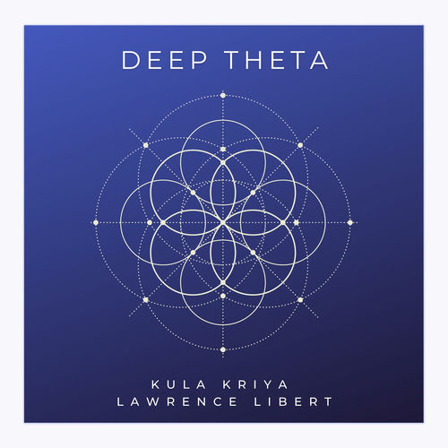 Kula Kriya - Deep Theta (Relaxation & Meditation Frequencies): letras ...
