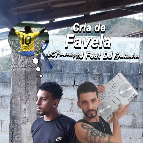 Dj Galinha - Cria da Favela: letras e músicas | Deezer