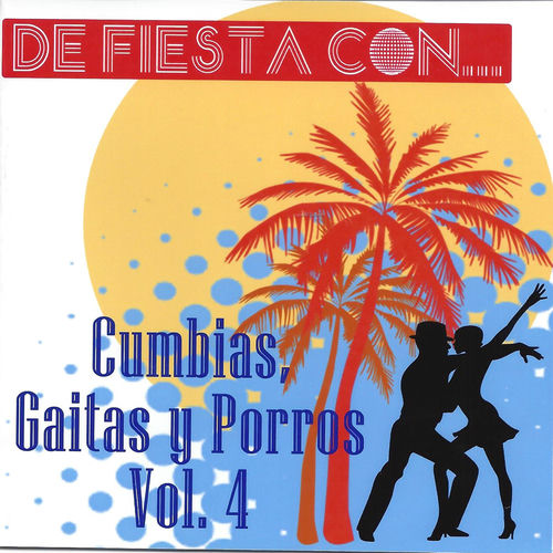 Varios Artistas - De Fiesta Con... Cumbias, Gaitas y Porros, Vol. 4: letras de canciones | Deezer