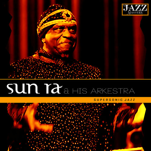 Super-Sonic Jazz by Sun Ra - Reviews & Ratings on Musicboard