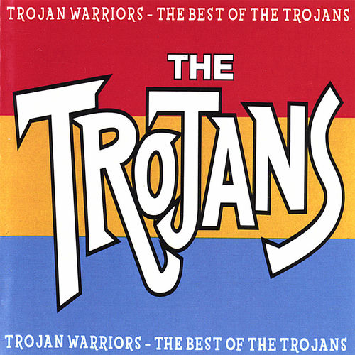 The Trojans (Gaz Mayall) - Trojans Warriors - The Best Of The Trojans: lyrics and songs | Deezer
