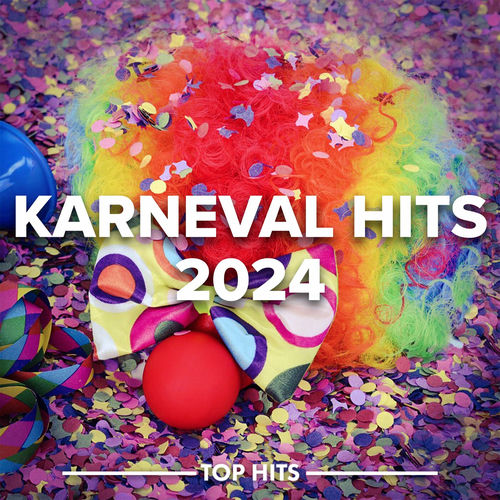 Verschiedene Interpreten - Karnevalhits 2024: Songtexte und Songs | Deezer