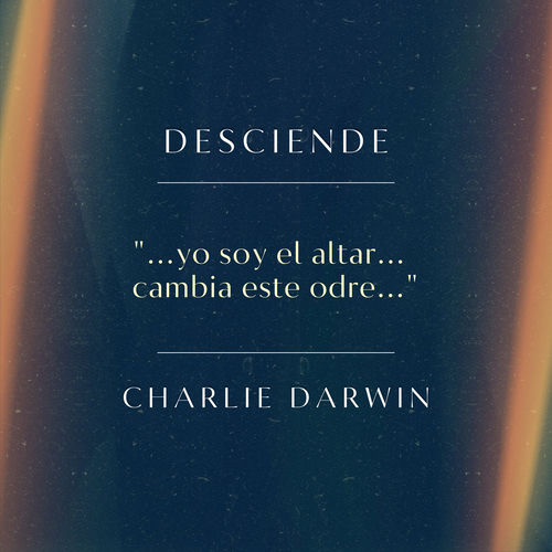 Charlie Darwin - Desciende: letras e músicas | Deezer