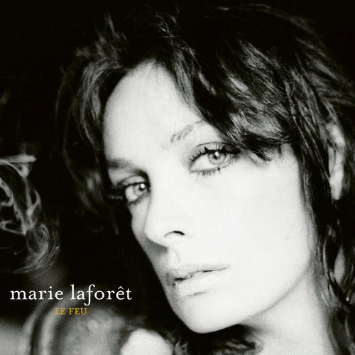 Le feu - Marie Laforêt | Nouvel album sur Deezer