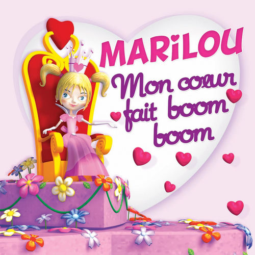 Marilou - Mon Coeur Fait Boom Boom : chansons et paroles | Deezer