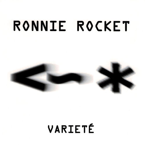 RONNIE ROCKET - Varieté: lyrics and songs | Deezer