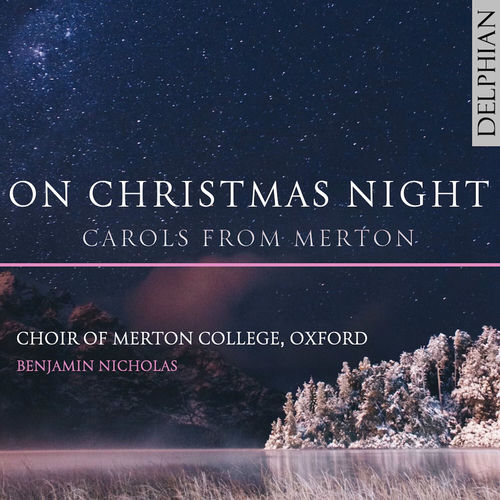 Choir of Merton College, Oxford - On Christmas Night: Carols from ...