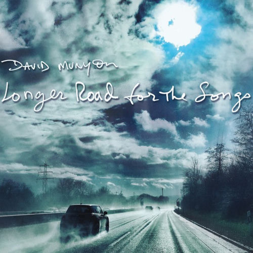 David Munyon - Longer Road For The Songs: тексты и песни | Deezer
