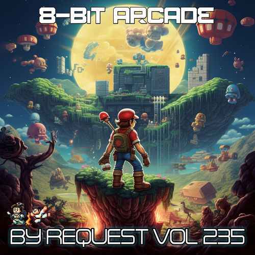 8-Bit Arcade - By Request, Vol. 235: letras e músicas | Deezer