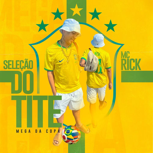 MC Rick - Seleção do Tite - Mega da Copa: letras e músicas | Deezer