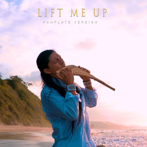 Raimy Salazar - Lift Me Up (Panflute Version) : chansons et paroles ...