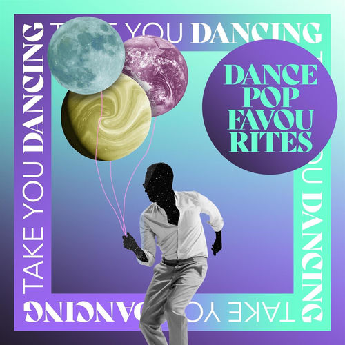 Various Artists - Take You Dancing - Dance Pop Favourites: lyrics and ...