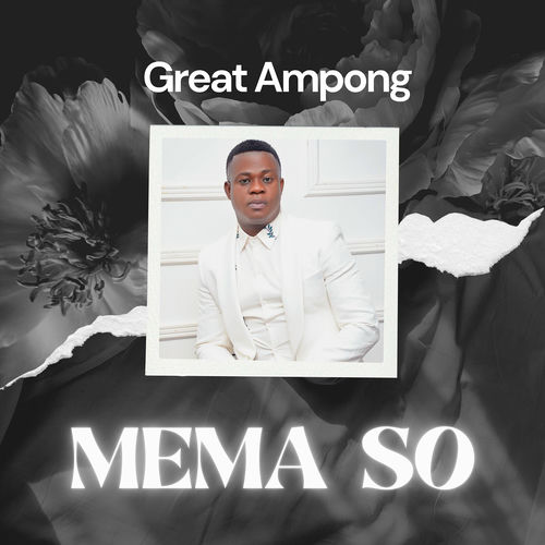 Great Ampong - Mema So: listen with lyrics | Deezer