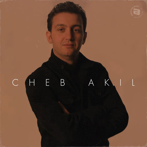 الشاب عقيل - Cheb Akil: استماع وتحميل ألبوم مع الكلمات | Deezer