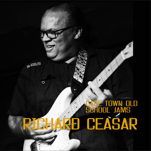 Richard Ceasar - Cape Town Old School Jams: lyrics and songs | Deezer