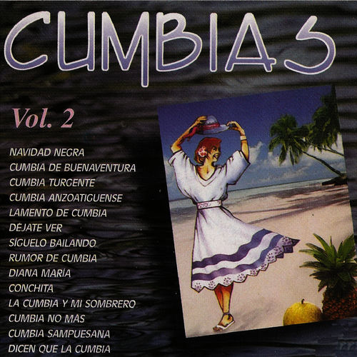 Varios Artistas - Cumbias, Vol. 2: letras de canciones | Deezer