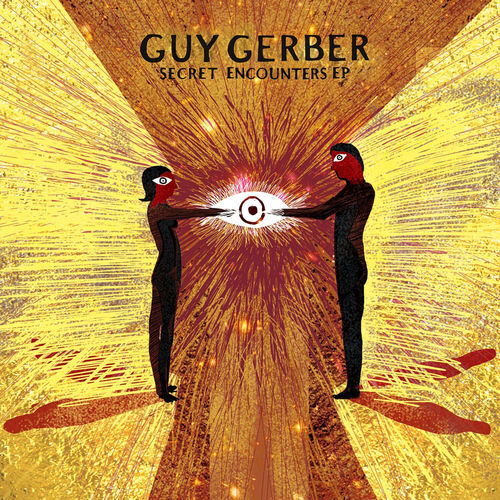 Guy Gerber - Secret Encounters: letras e músicas | Deezer