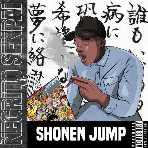 Negrito Senpai - Shonen Jump : chansons et paroles | Deezer