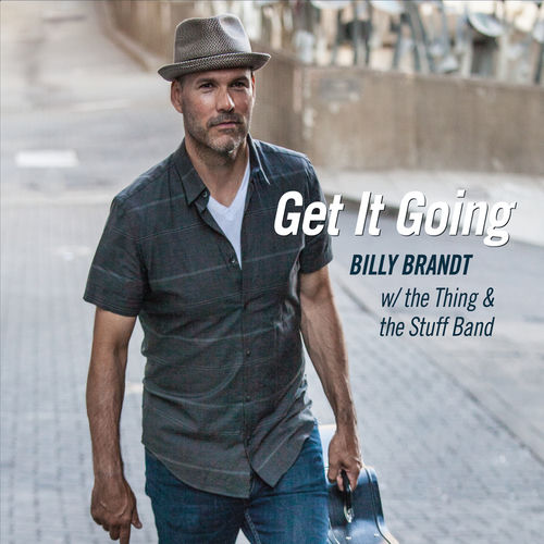 Billy Brandt - Get It Going: Songtexte und Songs | Deezer