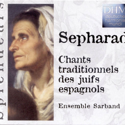 Ensemble Sarband - Sepharad: Chants Traditionnels Des Juifs Espagnols ...