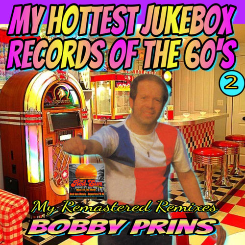 Bobby Prins - My Hottest Records of the 60's, Vol. 2 (Remastered ...