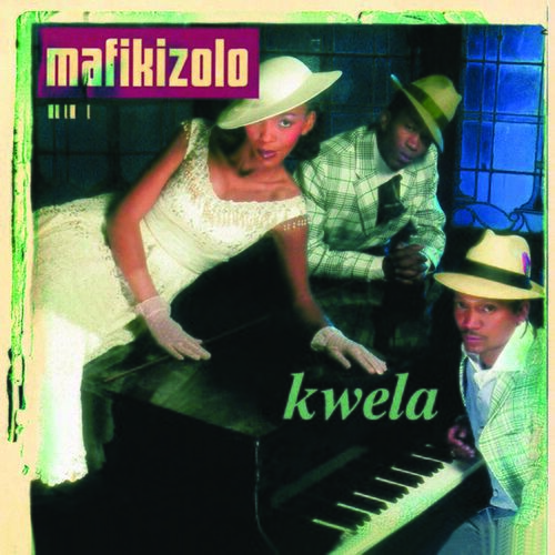 Mafikizolo - Kwela: lyrics and songs | Deezer