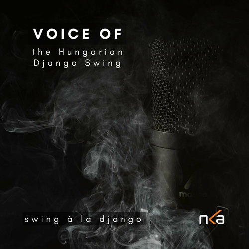 Swing à la Django - Voice of the Hungarian Django Swing: dalszövegek és ...