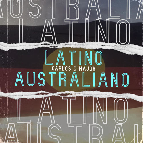 Carlos C Major - Latino Australiano: letras e músicas | Deezer