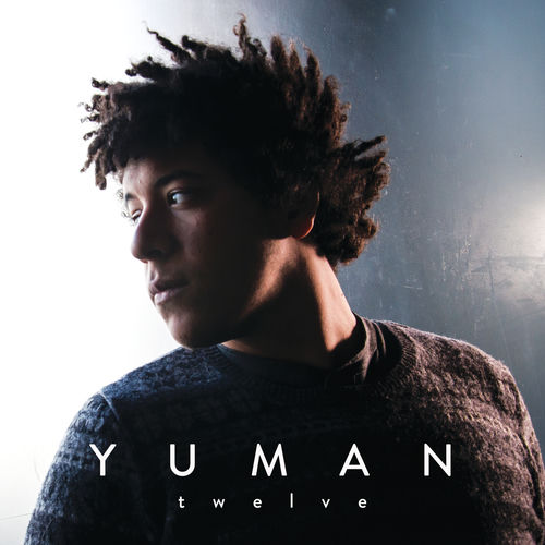 Yuman - Twelve: letras de canciones | Deezer