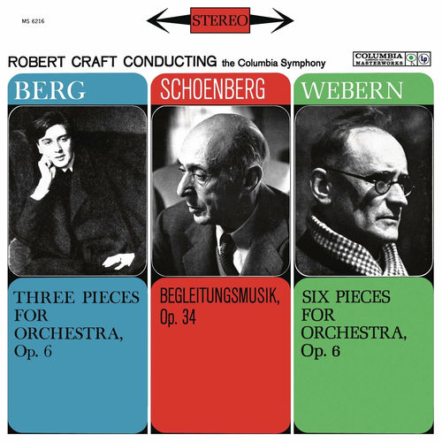 Robert Craft - Berg: 3 Orchesterstücke - Schoenberg: Begleitmusik, Op. 34 - Webern: 6 Pieces for ...