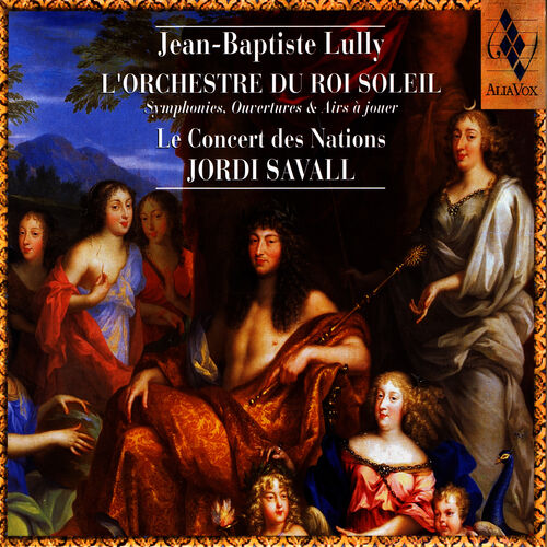 Jordi Savall - Jean-Baptiste Lully: L'orchestre du Roi Soleil ...