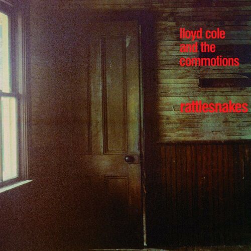 Lloyd Cole - Rattlesnakes : chansons et paroles | Deezer