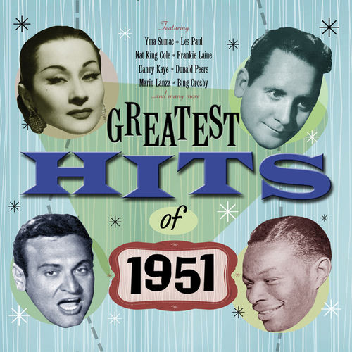 Various Artists - Greatest Hits Of 1951 - 50 Original Hit Recordings ...