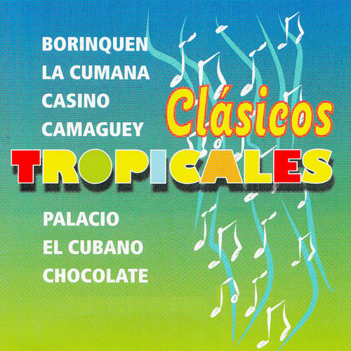 Varios Artistas - Clásicos Tropicales: letras de canciones | Deezer