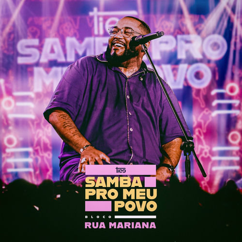 Tiee - Samba Pro Meu Povo: Bloco Rua Mariana (Ao Vivo): letras e músicas | Deezer