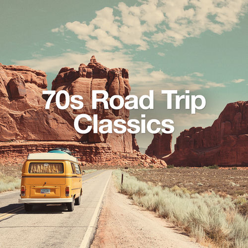 Various Artists - 70s Road Trip Classics: lyrics and songs | Deezer