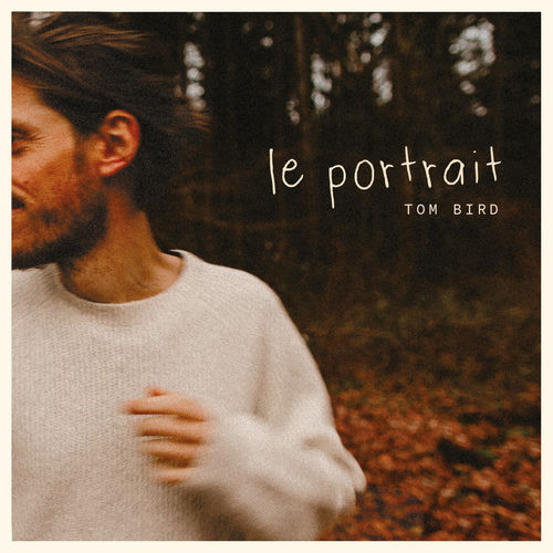 Tom Bird - Le portrait : chansons et paroles | Deezer