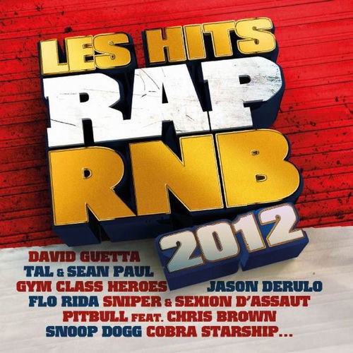 LES HITS RAP & R'N'B - Les Hits Rap R'n'B 2012: lyrics and songs | Deezer