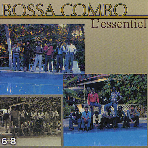 Bossa Combo - L'essentiel 6 + 8 : chansons et paroles | Deezer