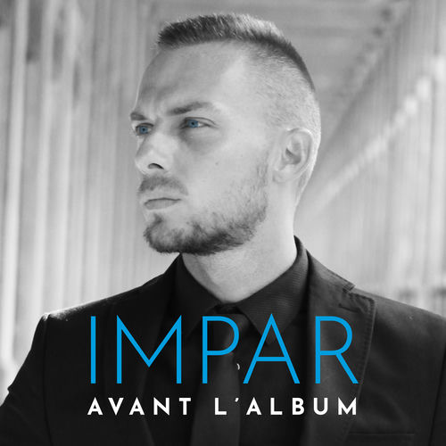 Impar - Avant l'album : chansons et paroles | Deezer