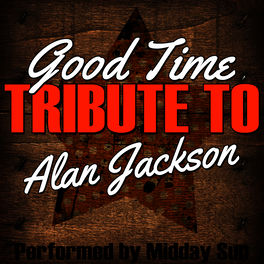 Alan Jackson Good Time Album Cover