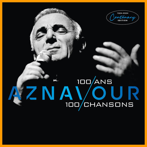 100 ans, 100 chansons - Charles Aznavour | Deezer