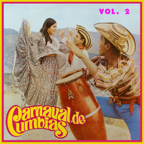 Varios Artistas - Carrusel de Cumbias, Vol. 2: letras de canciones | Deezer