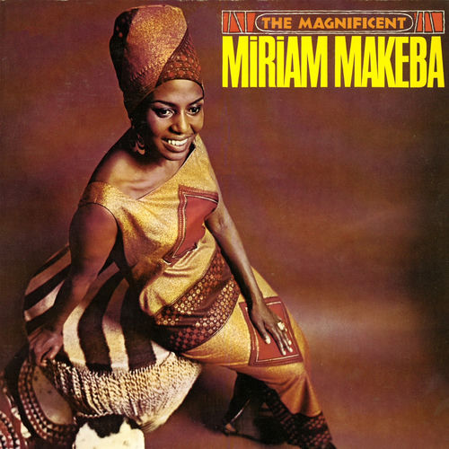 Miriam Makeba - The Magnificent Miriam Makeba : chansons et paroles ...