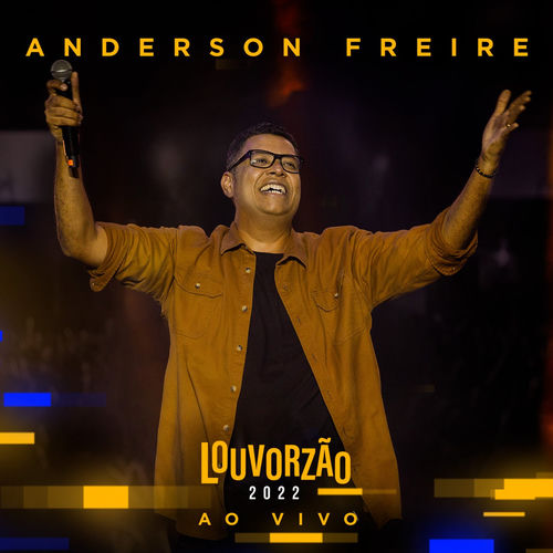 Anderson Freire - Anderson Freire - Louvorzão 2022 (Ao Vivo): letras e ...
