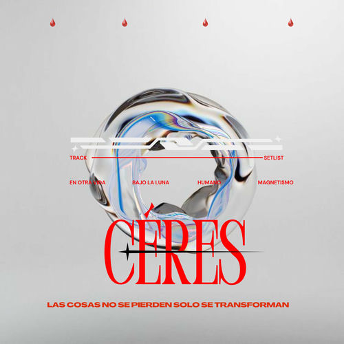 Ceres - Las Cosas No Se Pierden Solo Se Transforman: letras y canciones | Escúchalas en Deezer
