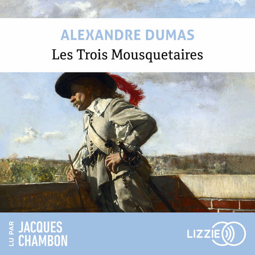 Alexandre Dumas - Les trois mousquetaires : chansons et paroles | Deezer