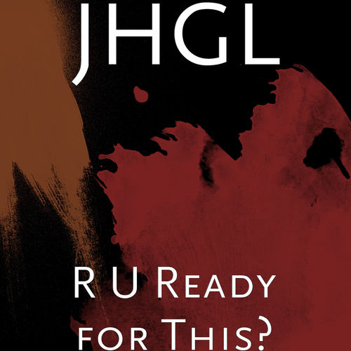 JHGL - R U Ready for This?: letras y canciones | Escúchalas en Deezer
