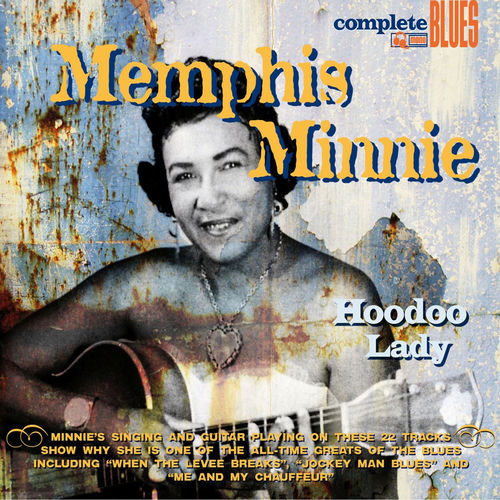 Memphis Minnie - Hoodoo Lady: lyrics and songs | Deezer